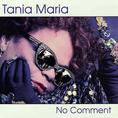 No Comment : Tania Maria: Amazon.fr: Téléchargement de Musique