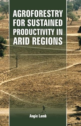 Agroforestry for Sustained Productivity in Arid Regions - Lamb, Angie ...