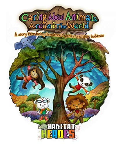 Caring About Animals Around the World: A story introducing threatened ...