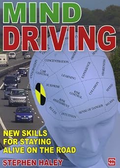 Mind Driving: New Skills for Staying Alive on the Road: Haley, Stephen ...