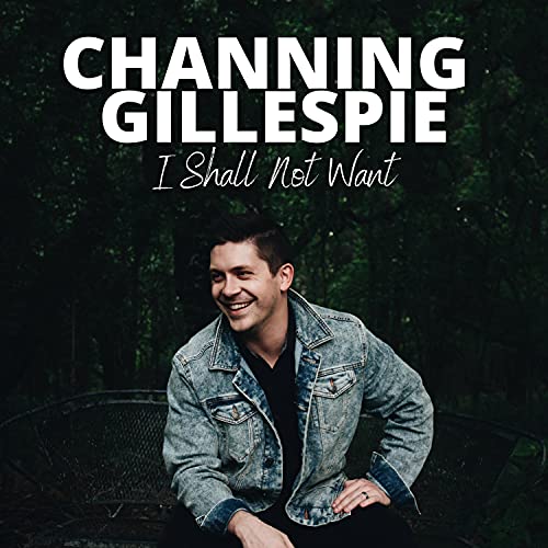 I Shall Not Want de Channing Gillespie en Amazon Music Unlimited