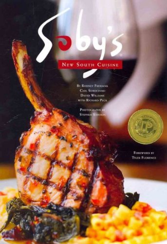 Soby's New South Cuisine: Freidank, Rodney/ Sobocinski, Carl/ Williams ...