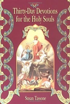 Thirty-Day Devotions for the Holy Souls: Susan Tassone: 9781592760527 ...