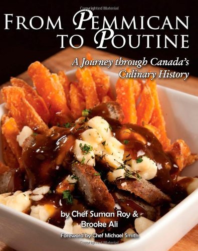From Pemmican to Poutine: A Journey through Canada's Culinary History ...