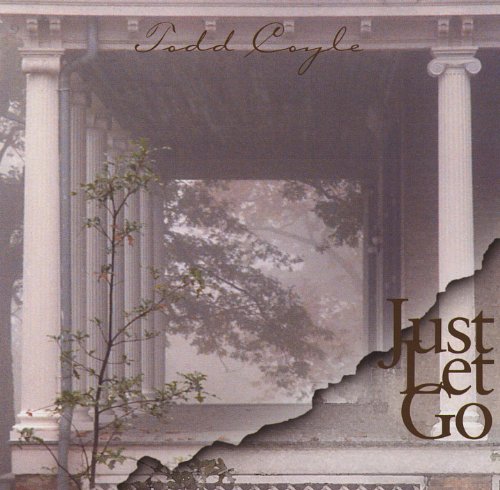 Amazon.com: Just Let Go : Todd Coyle: Digital Music
