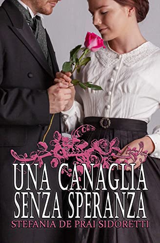 UNA CANAGLIA SENZA SPERANZA eBook : De Prai Sidoretti, Stefania ...