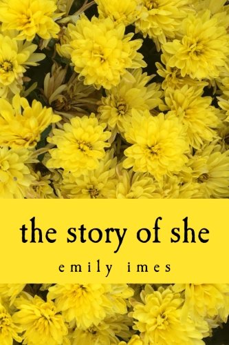 the story of she: imes, emily: 9781719506236: Amazon.com: Books