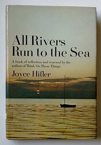 All Rivers Run To The Sea: Hifler, Joyce: Amazon.com: Books