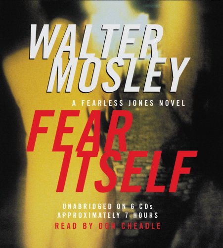 Fear Itself (Fearless Jones): Mosley, Walter, Cheadle, Don ...