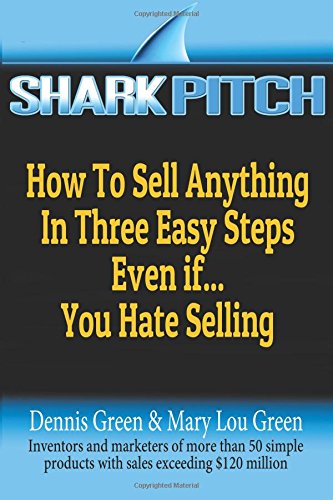 Shark Pitch: How to Make a Retail Shark Sit Up and Beg to Buy Your ...