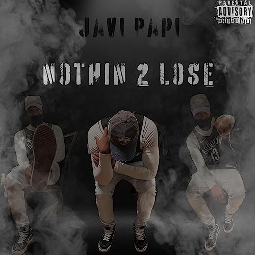 Écouter NOTHIN 2 LOSE par Javi Papi sur Amazon Music Unlimited