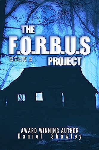 Amazon.com: The F.O.R.B.U.S. Project (Book 3) eBook : Shawley, Daniel ...