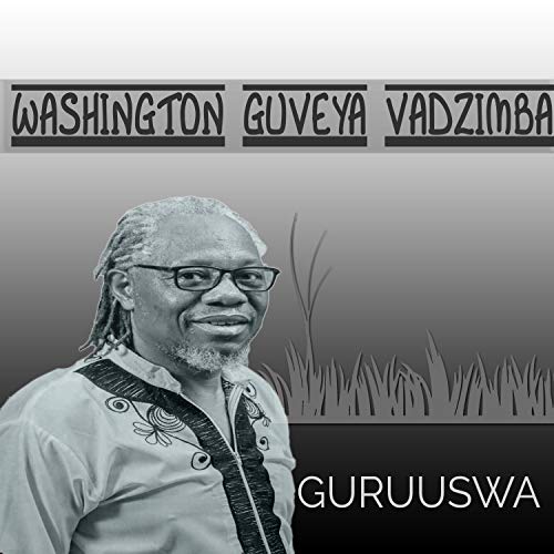 Amazon.com: Guruuswa : Washington Guveya Vadzimba: Digital Music