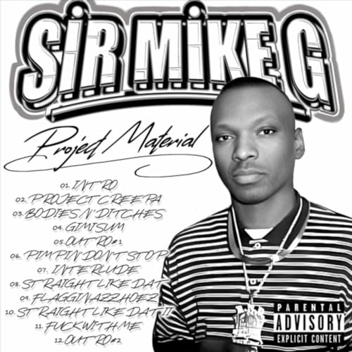 Écouter Project Material par Sir Mike G sur Amazon Music Unlimited