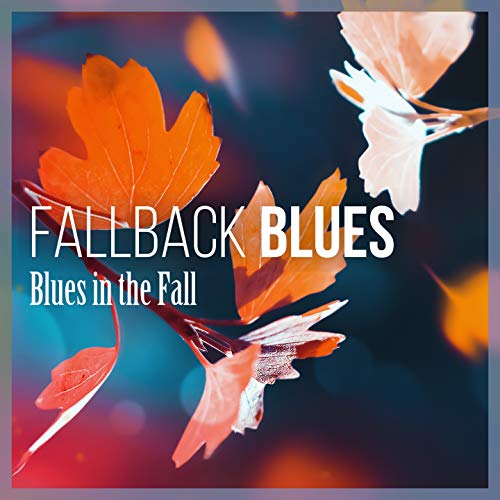 Play Fallback Blues: Blues in the Fall by Eximo Blue, Mikito Nakatani ...