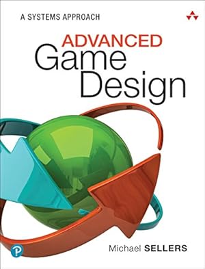 Advanced Game Design: A Systems Approach 1, Sellers, Michael, eBook - Amazon.com