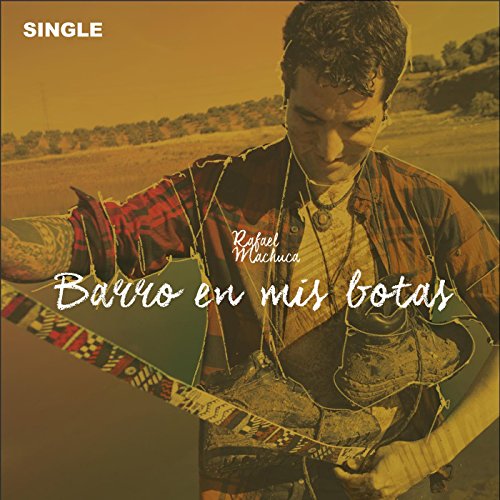 Play Barro En Mis Botas by Rafael Machuca on Amazon Music