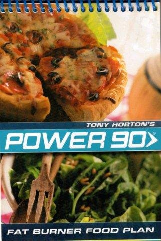 Tony Horton's Power 90 Fat Burner Food Plan (Plan book ONLY): unknown ...