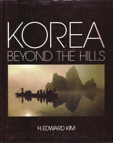 Korea, beyond the hills: Kim, H. Edward: Amazon.com: Books