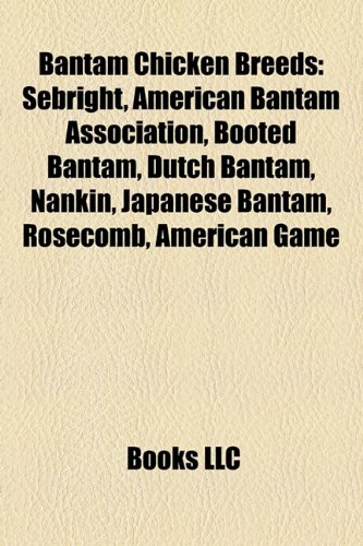 Bantam Chicken Breeds: Sebright, American Bantam Association, Booted ...