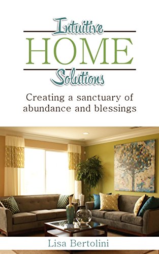 Intuitive Home Solutions: Creating a Sanctuary of Abundance and ...