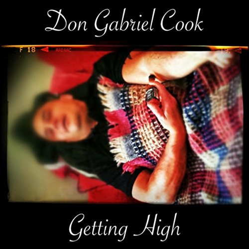 Amazon.com: Getting High : Don Gabriel Cook: Digital Music