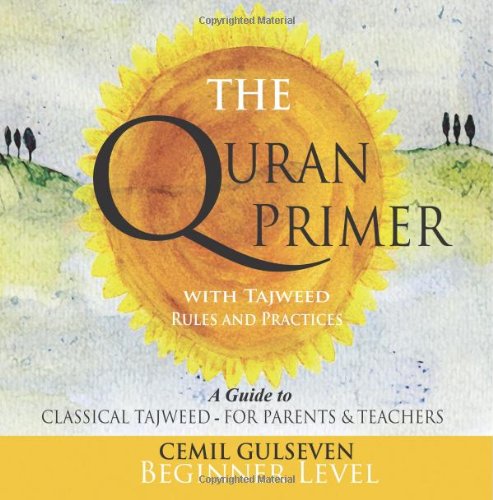 The Quran Primer - Beginner Level: Gulseven, Cemil, Gulseven, Cemil, Publishing, Greenbird Books ...