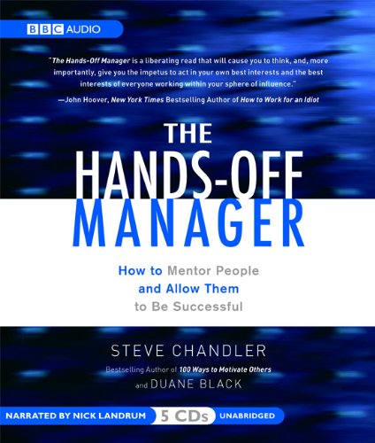 The Hands-Off Manager: How to Mentor People and Allow Them to Be ...