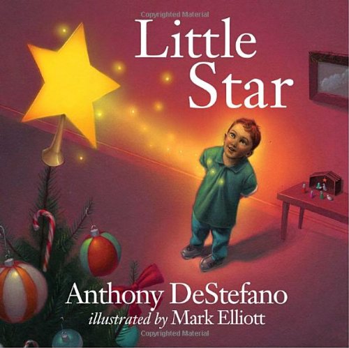 Amazon.com: Little Star: 9780307458056: DeStefano, Anthony, Elliott ...