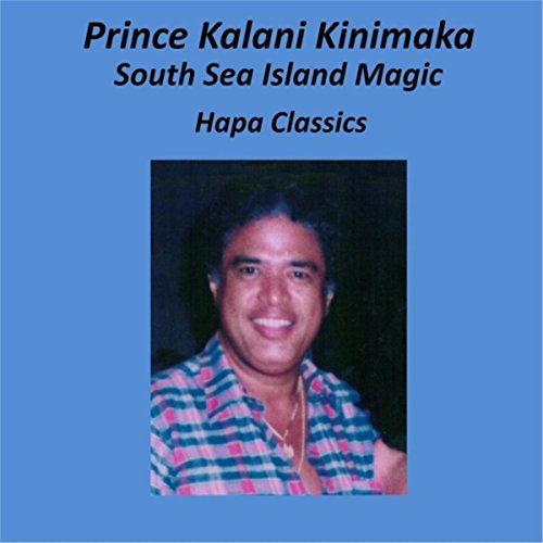 Amazon.com: South Sea Island Magic : Prince Kalani Kinimaka: Digital Music