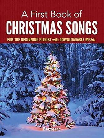 A First Book of Christmas Songs: 20 Favorite Songs in Easy Piano ...