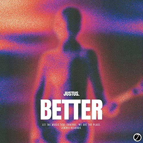 Écouter Better par justus. sur Amazon Music Unlimited
