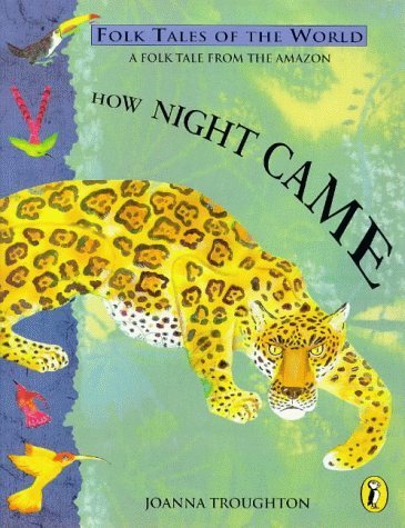 Amazon | How Night Came (Puffin Folk Tales of the World S.) | Troughton ...