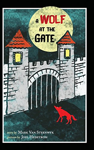A Wolf at the Gate: Van Steenwyk, Mark A, Hedstrom, Joel J ...