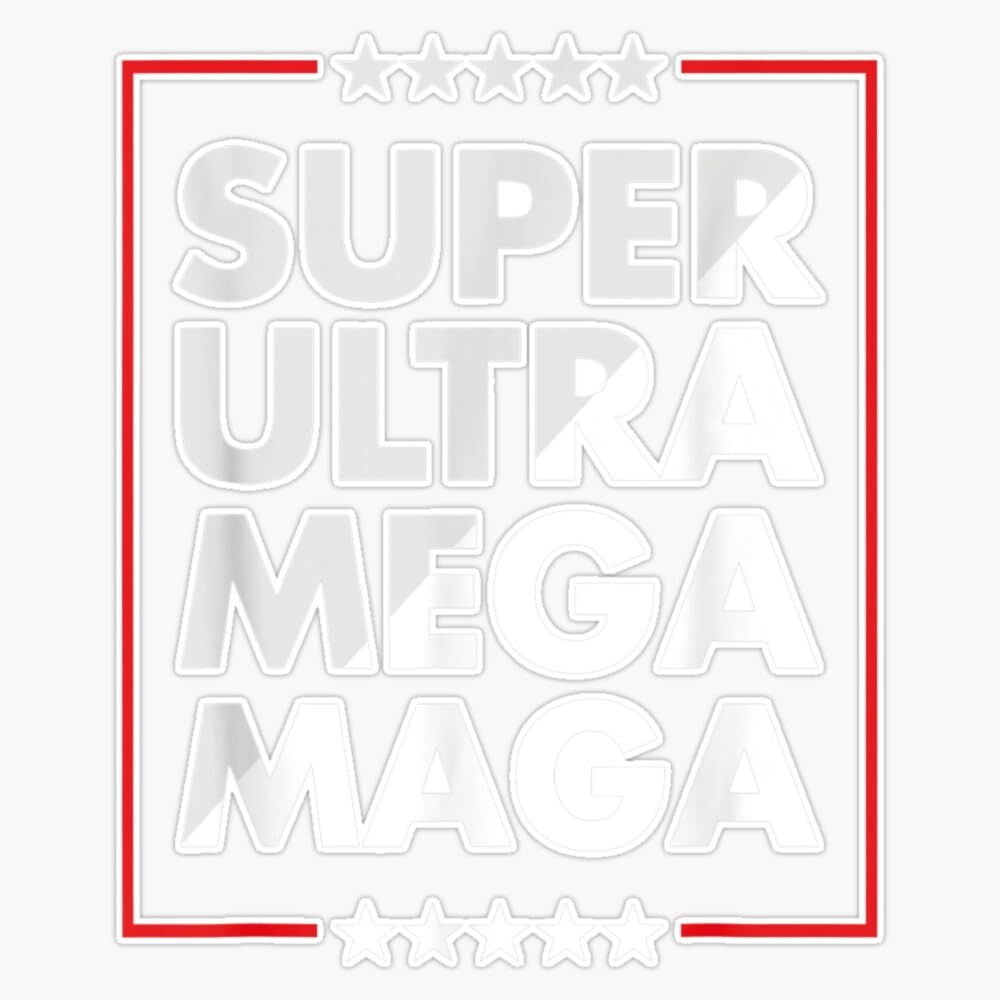 Amazon.com: Super Ultra Mega MAGA Bumper Sticker Vinyl Decal 5 ...