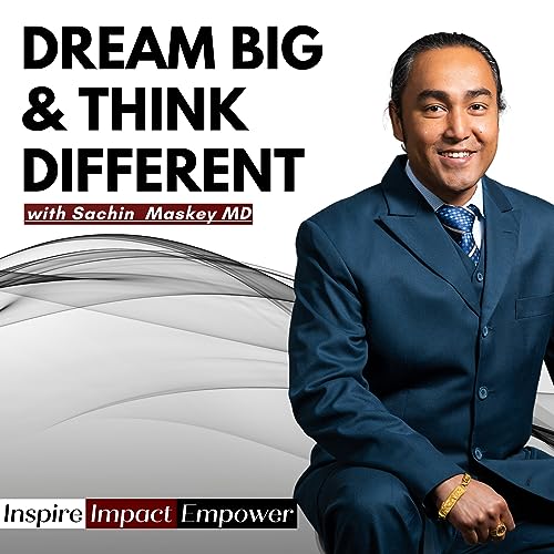 Amazon.com: Dream Big and Think Different : Dr. Sachin Maskey: Books