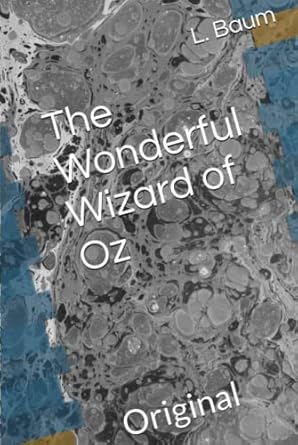 Amazon.com: The Wonderful Wizard of Oz: Original: 9798372410046: Baum ...