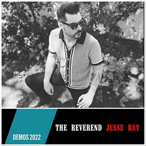 Amazon.com: Demos 2022 : The Reverend Jesse Ray: Digital Music