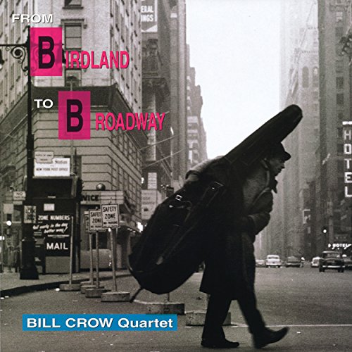 Amazon Music Unlimited - Bill Crow Quartet 『From Birdland To Broadway』