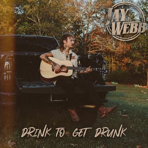 Drink to Get Drunk by Jay Webb on Amazon Music Unlimited