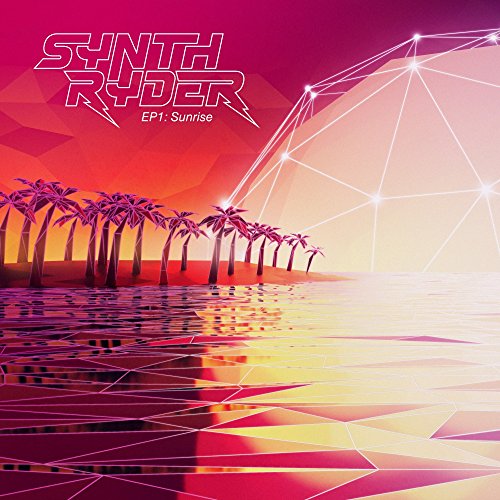 Play EP1 Sunrise by Synth Ryder on Amazon Music