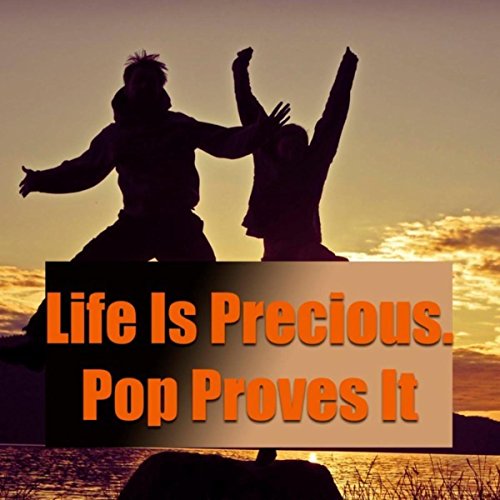 Play Life Is Precious. Pop Proves It by VARIOUS ARTISTS on Amazon Music ...