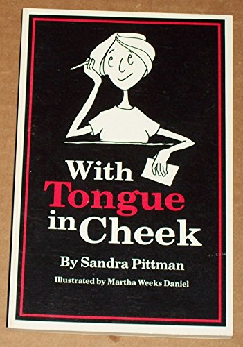 With Tongue in Cheek: Sandra Pittman: 9780940873865: Amazon.com: Books
