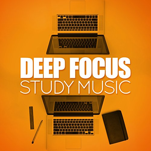 Play Deep Focus Study Music by Deep Focus, Exam Study Classical Music ...