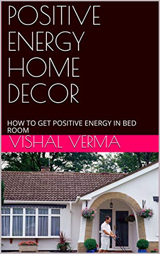 POSITIVE ENERGY HOME DECOR: HOW TO GET POSITIVE ENERGY IN BED ROOM ...