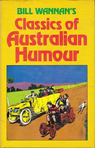 Bill Wannan's Classics Of Australian Humour: Wannan, Bill ...