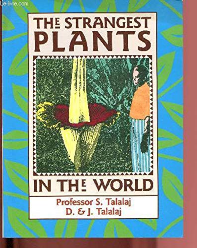 The Strangest Plants in the World: Amazon.co.uk: Talalaj, S ...