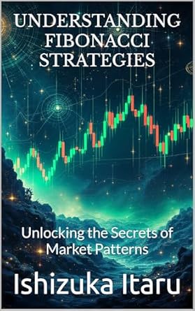 Amazon.com: Understanding Fibonacci Strategies: Unlocking the Secrets ...