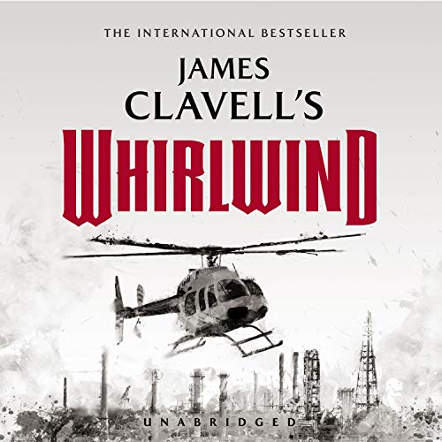 Whirlwind: The Asian Saga, Book 6 (Audio Download): James Clavell ...