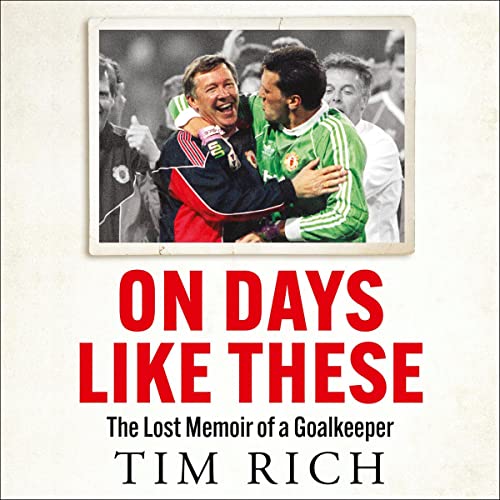 Amazon.com: On Days Like These: The Lost Memoir of a Goalkeeper ...